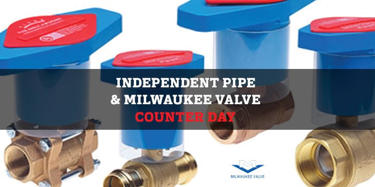 MAY 2ND - MILWAUKEE VALVE COUNTER DAY - Independent Pipe and Supply Corp